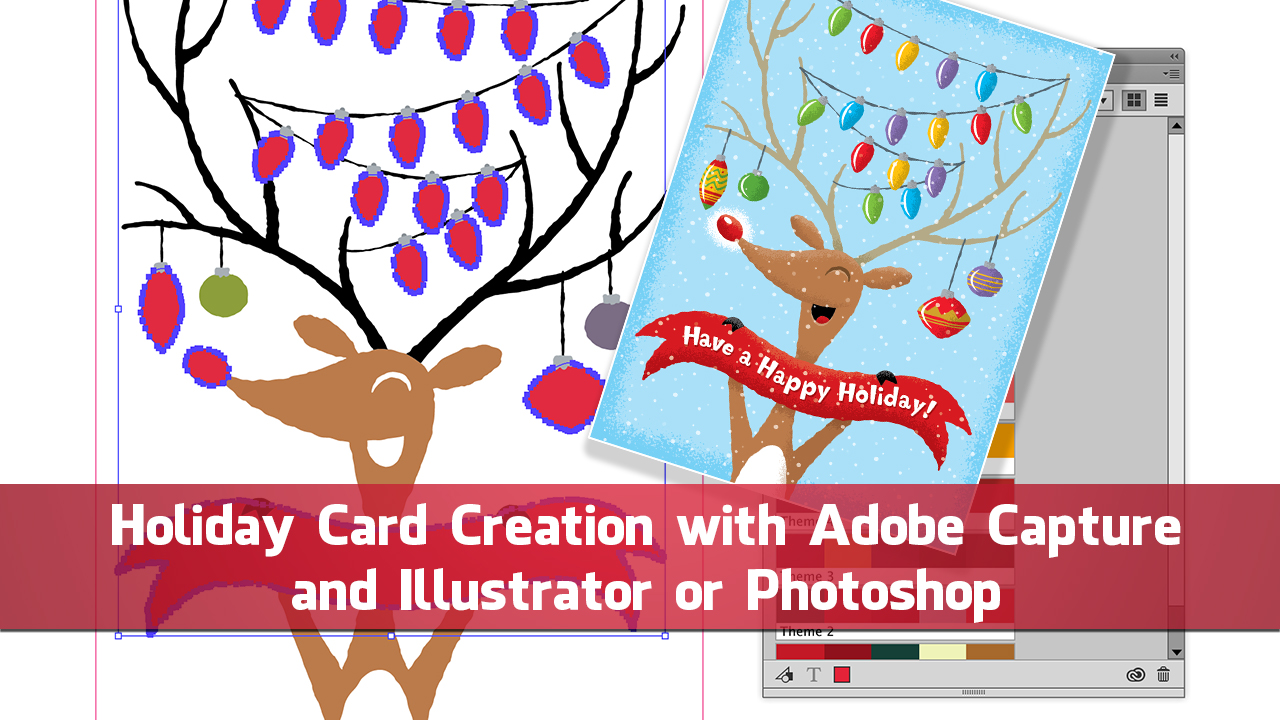 Holiday Card Creation with Adobe Capture and Illustrator or Photoshop
