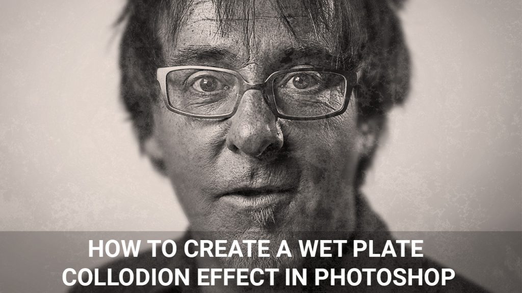 Wet Plate Collodion Effect in Photoshop - TipSquirrel