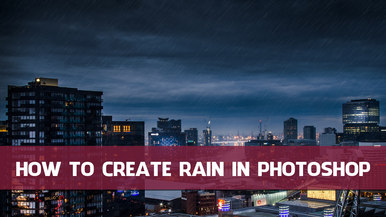 How to Create Rain in Photoshop - TipSquirrel